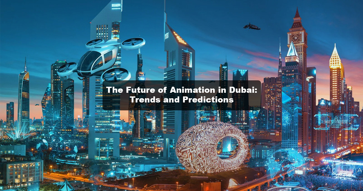 Future of animation studios in dubai